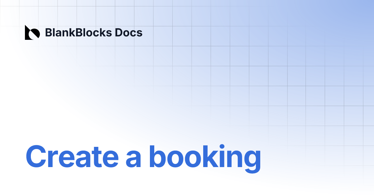 Create a booking | BlankBlocks Docs