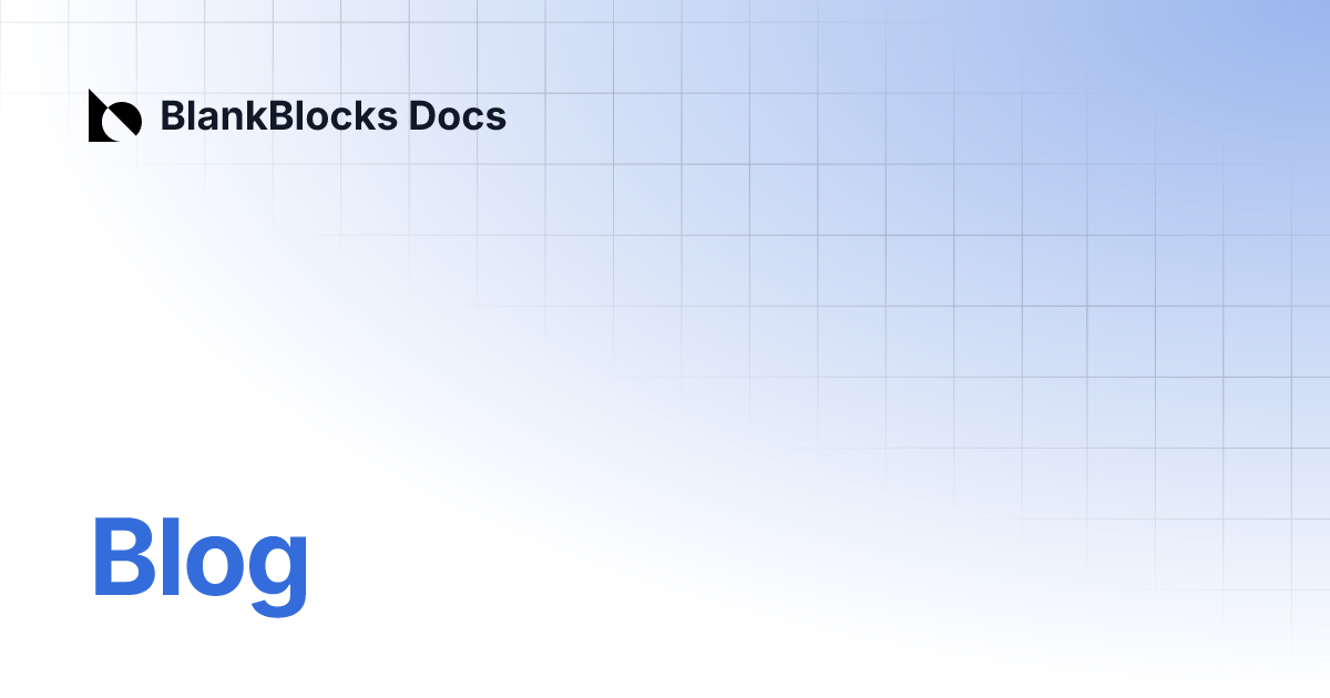 Blog | BlankBlocks Docs